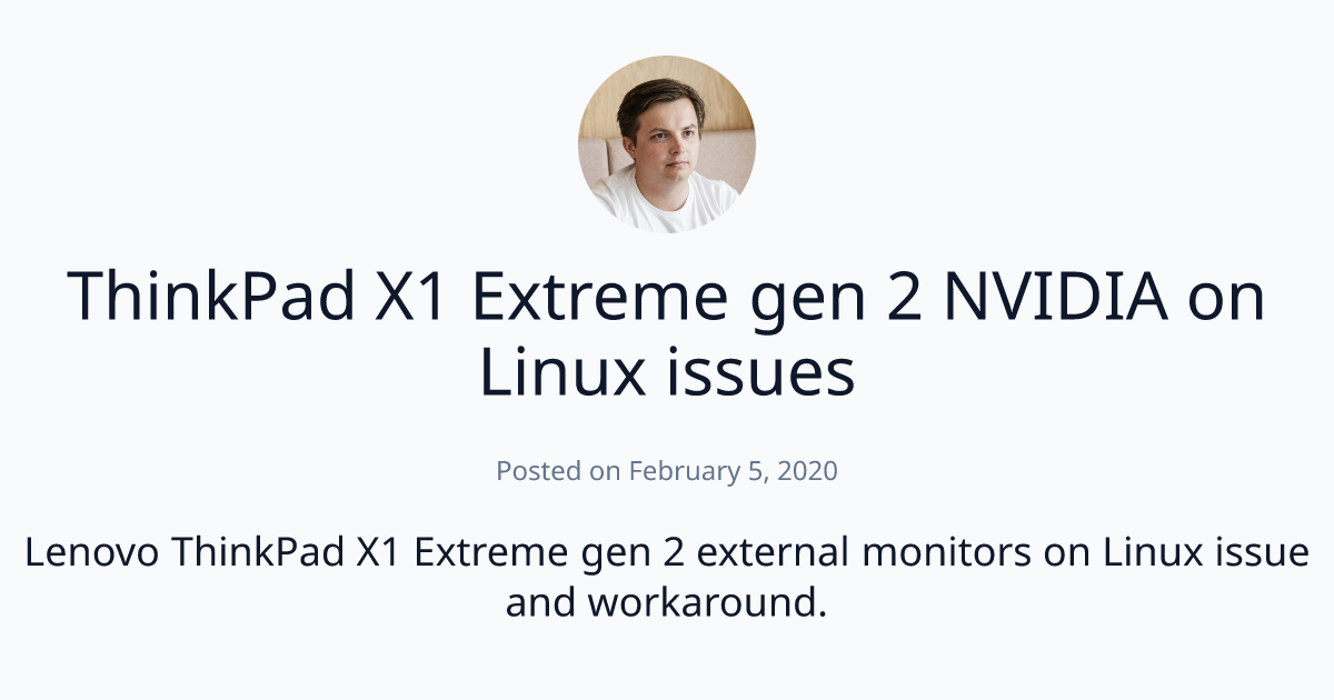ThinkPad X1 Extreme gen 2 NVIDIA on Linux issues | Slava Bezgachev ...